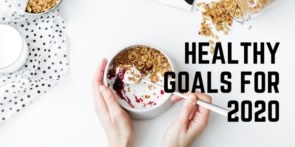 Healthy Goals for 2020 | LMC Healthcare: Helping You Understand and ...