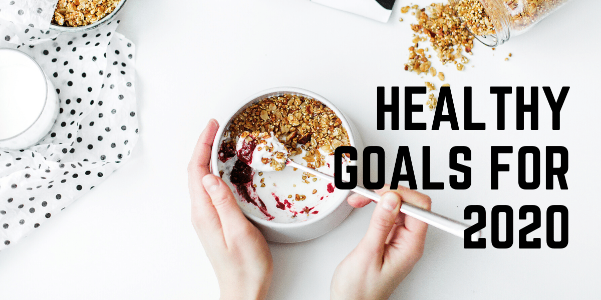Healthy Goals for 2020 | LMC Healthcare: Helping You Understand and ...